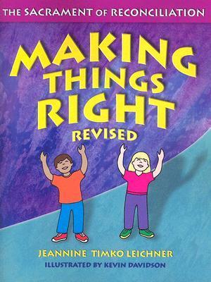 Making Things Right, Revised by Jeannine Timko Leichner | Goodreads