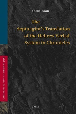 The Septuagint's Translation of the Hebrew Veral System in Chronicles ...