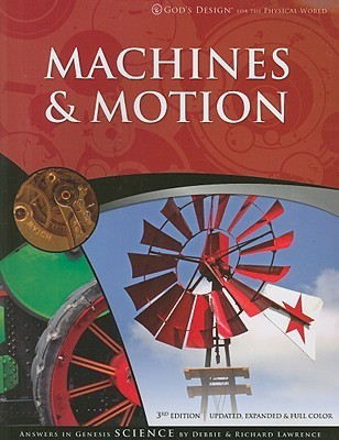 Machines & Motion (God's Design) by Debbie Lawrence | Goodreads