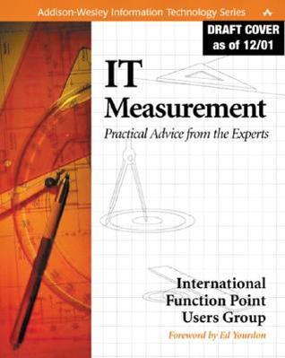 IT Measurement: Practical Advice from the Experts by International ...