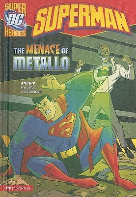 The Menace of Metallo (Dc Super Heroes Superman) by Eric Stevens ...