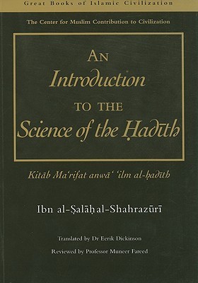 An Introduction to the Science of the Hadith: Kitab Mar'rifat Anwa ...