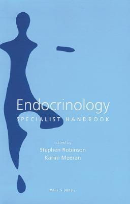 Endocrinology: Specialist Handbook by Stephen Robinson | Goodreads