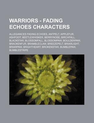 Warriors - Fading Echoes Characters: Allegiances Fading Echoes, Antpelt ...