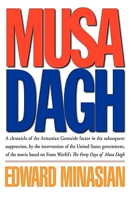 Musa Dagh by Edward Minasian | Goodreads