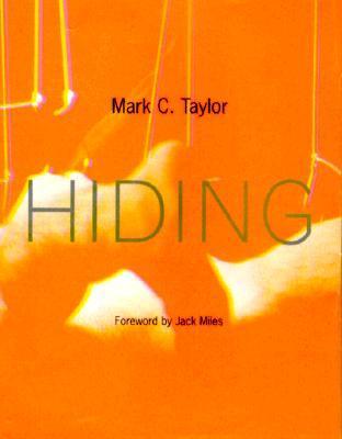 Hiding (Volume 1996) (Religion and Postmodernism) by Mark C. Taylor ...