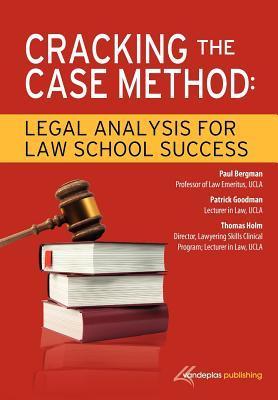 Cracking the Case Method: Legal Analysis for Law School Success by Paul ...