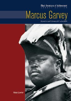 Marcus Garvey: Black Nationalist Leader by Mary Lawler | Goodreads