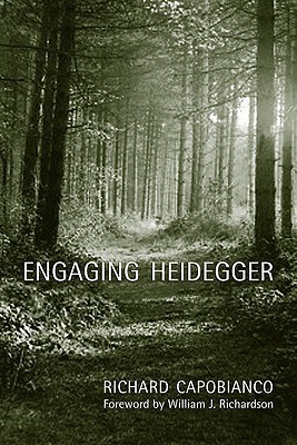 Engaging Heidegger by Richard M. Capobianco | Goodreads