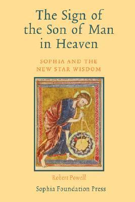 The Sign of the Sun of Man in the Heaven: Sophia and the New Star ...