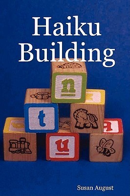 Haiku Building by Susan August | Goodreads