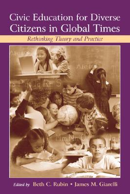 Civic Education for Diverse Citizens in Global Times: Rethinking Theory ...
