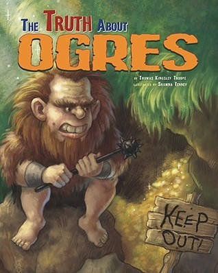 The Truth About Ogres (Fairy-Tale Superstars) by Eric Braun | Goodreads