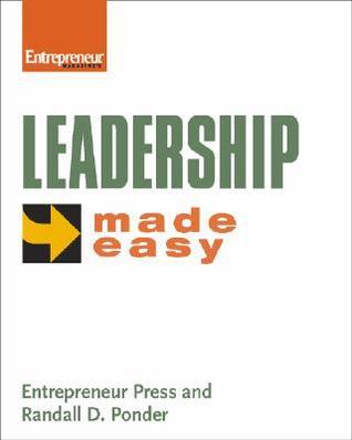 Leadership Made Easy by Randall D. Ponder | Goodreads