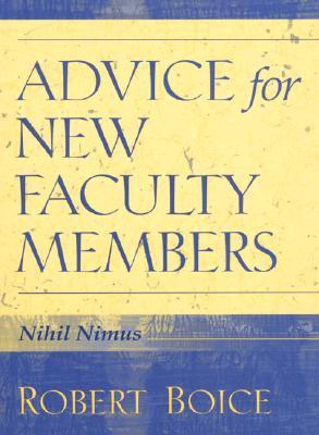 Advice for New Faculty Members by Robert Boice | Goodreads