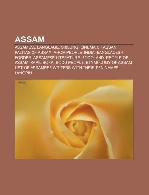 Assam: Assamese Language, Sinlung, Cinema of Assam, Kalitas of Assam ...