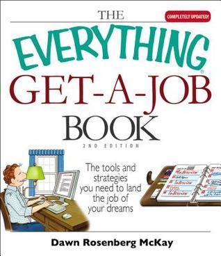 The Everything Get-A-Job Book: The Tools and Strategies You Need to ...