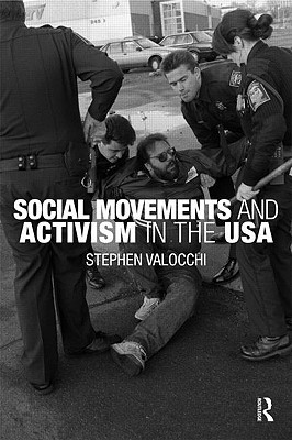 Social Movements and Activism in the USA by Stephen Valocchi | Goodreads