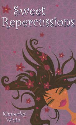 Sweet Repercussions by Kimberley White | Goodreads
