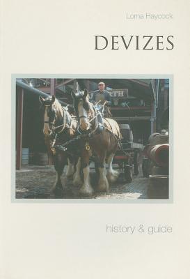 Devizes: History & Guide by Lorna Haycock | Goodreads