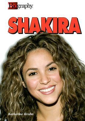 Shakira (A&E Biography) by Katherine E. Krohn | Goodreads