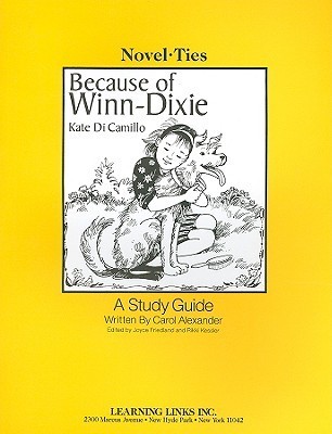 Because of Winn-Dixie: Novel-Ties Study Guide by Carol Alexander ...