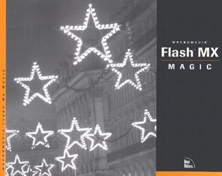 Macromedia Flash Mx Magic by Matthew David | Goodreads