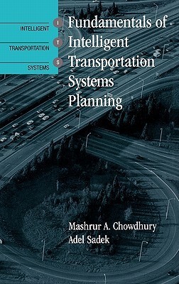 Intelligent Transportation Systems by Mashrur A. Chowdhury | Goodreads