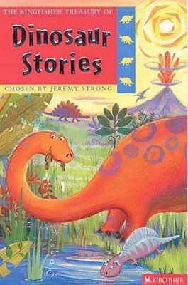 Dinosaur Stories by Jeremy Strong | Goodreads