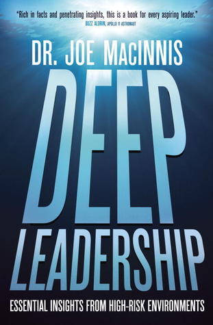 Deep Leadership: Essential Insights from High-Risk Environments by ...