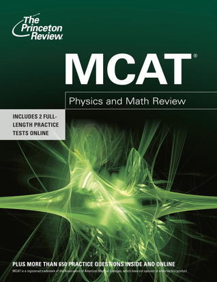 MCAT Physics and Math Review by The Princeton Review | Goodreads