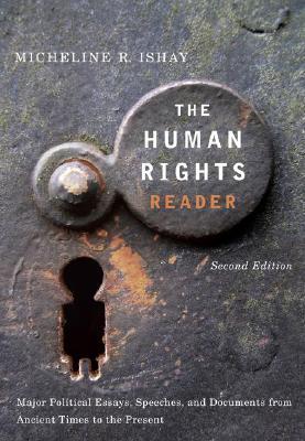 The Human Rights Reader: Major Political Essays, Speeches, and ...
