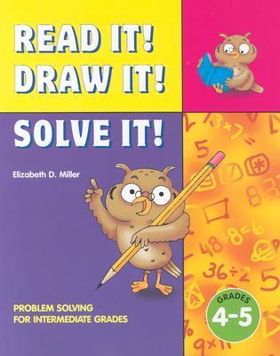 Read It! Draw It! Solve It! Problem Solving for Intermediate Grades ...