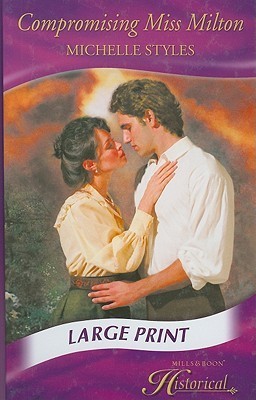 Compromising Miss Milton (Historical) by Michelle Styles | Goodreads