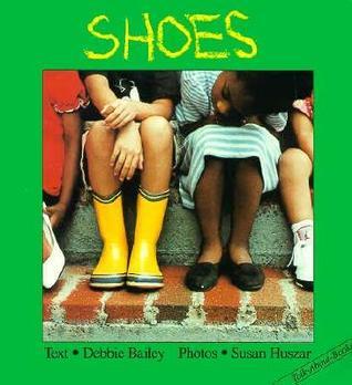 Shoes (Talk-about-Books) by Debbie Bailey | Goodreads