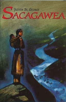 Sacagawea by Judith St. George | Goodreads