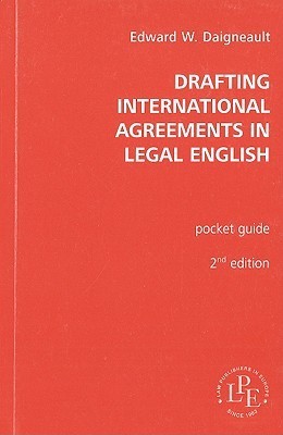 Drafting International Agreements in Legal English, 2nd Edition by ...