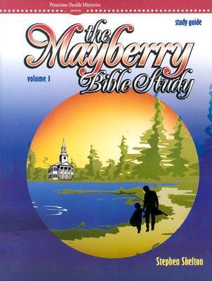 Mayberry Bible: Study Guide by Steven Skelton | Goodreads