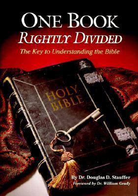 One Book Rightly Divided: The Key to Understanding the Bible by Douglas ...