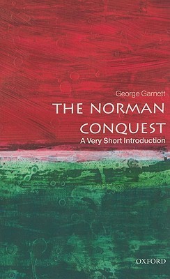 The Norman Conquest: A Very Short Introduction by George Garnett ...