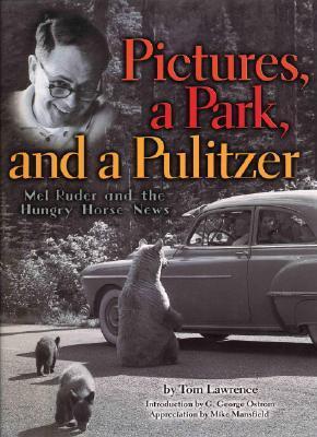 Pictures, a Park, and a Pulitzer: Mel Ruder and the Hungry Horse News ...