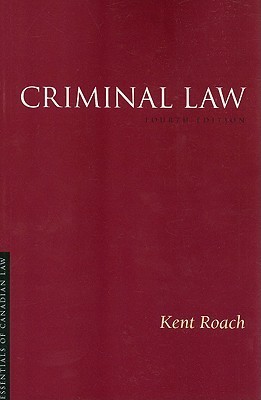 Criminal Law (Essentials of Canadian Law) by Kent Roach | Goodreads