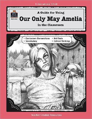 Our Only May Amelia: A Guide for Using in the Classroom by Allison ...