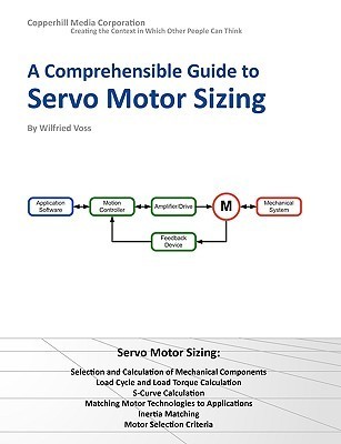 A Comprehensible Guide to Servo Motor Sizing by Wilfried Voss | Goodreads