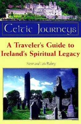 Celtic Journey: A Traveler's Guide to Ireland's Spiritual Legacy by ...