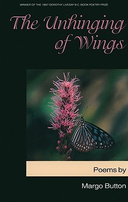 Unhinging Of Wings by Margo Button | Goodreads
