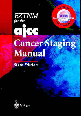 EZTNM for the AJCC Cancer Staging Manual by Frederick L. Greene | Goodreads