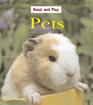 Pets (Read and Play) by Jim Pipe | Goodreads
