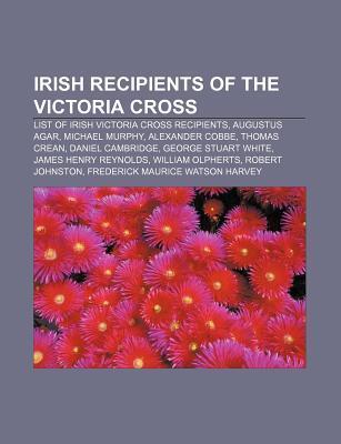 Irish Recipients of the Victoria Cross: List of Irish Victoria Cross ...