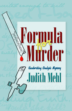 Formula for Murder (Handwriting Analysis Mystery #1) by Judith Mehl ...